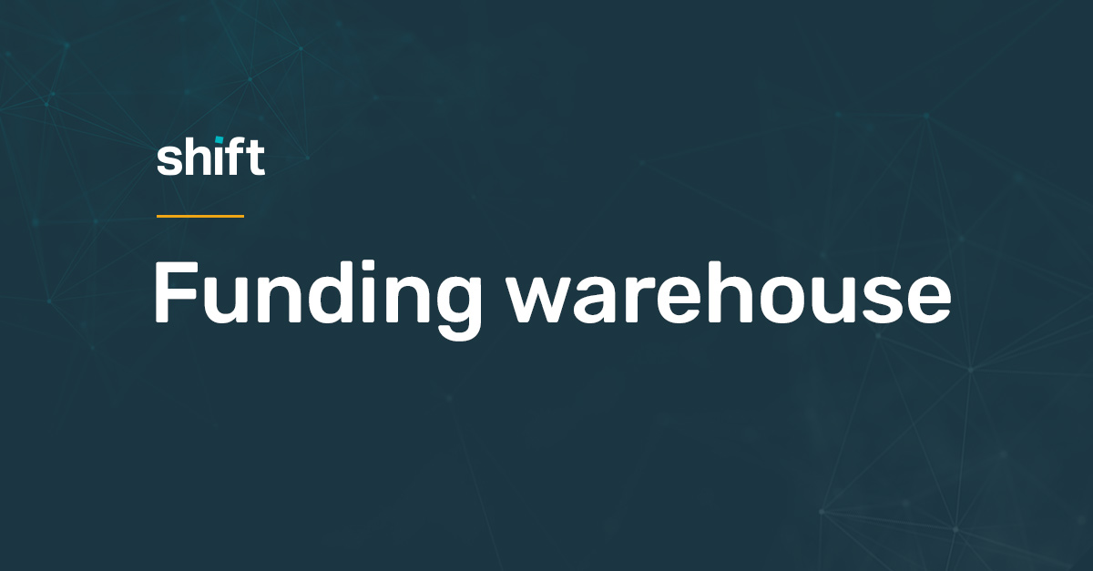 Shift increases warehouse funding by $250 million | Shift